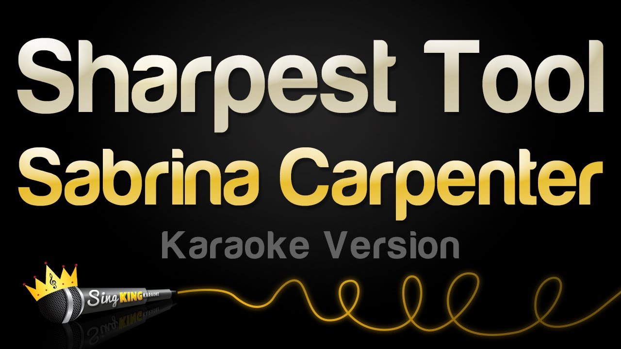 Sabrina Carpenter - Sharpest Tool (Karaoke Version) Chords - Chordify
