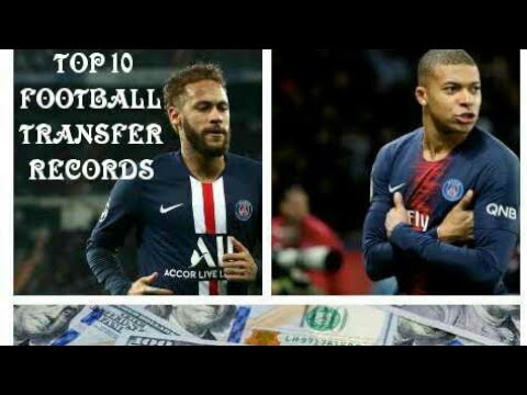 TOP 10 FOOTBALL ⚽ TRANSFER RECORDS - YouTube