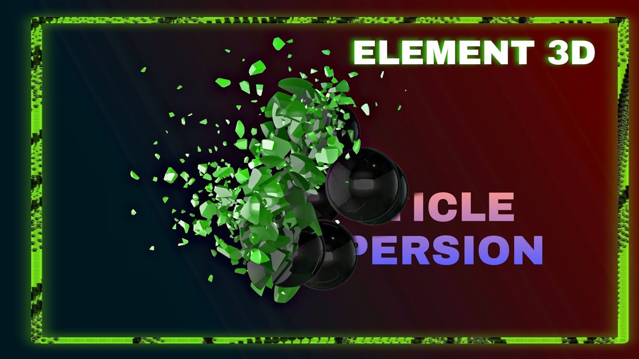 PARTICLE DISPERSION EFFECT || Element 3d After Effect || # ...