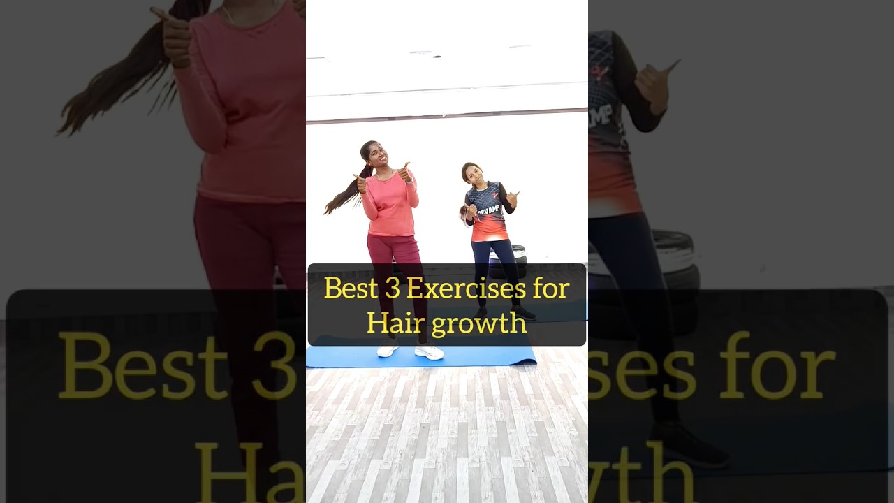 Best 3 Exercises for Hair growth 🤩👍#fitnesswithtdft #workout #shorts # ...