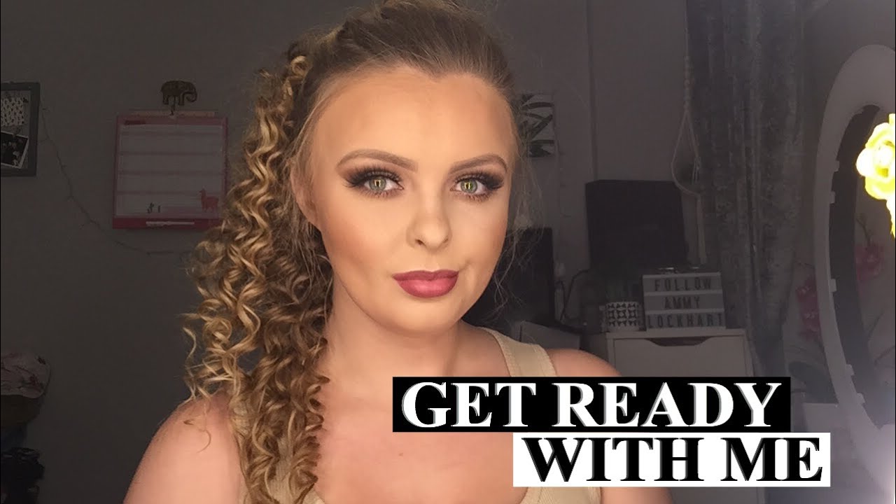 GET READY WITH ME | Amy Lockhart - YouTube