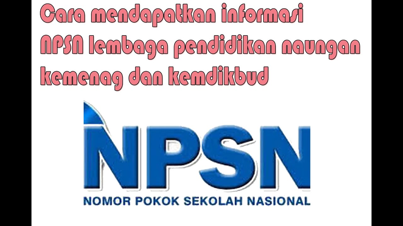 Cara mendapatkan informasi NPSN lembaga pendidikan naungan kemenag dan ...