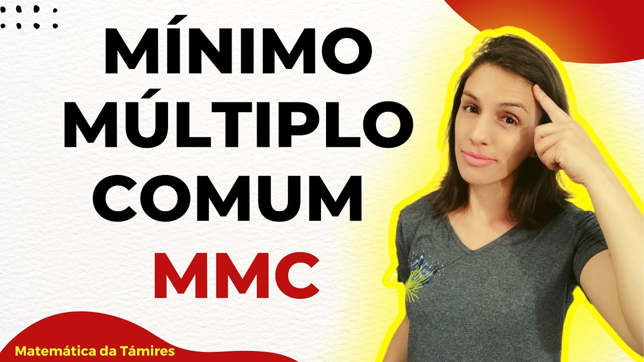 Como Calcular MÍNIMO MÚLTIPLO COMUM MMC | @matematicadatamires - YouTube