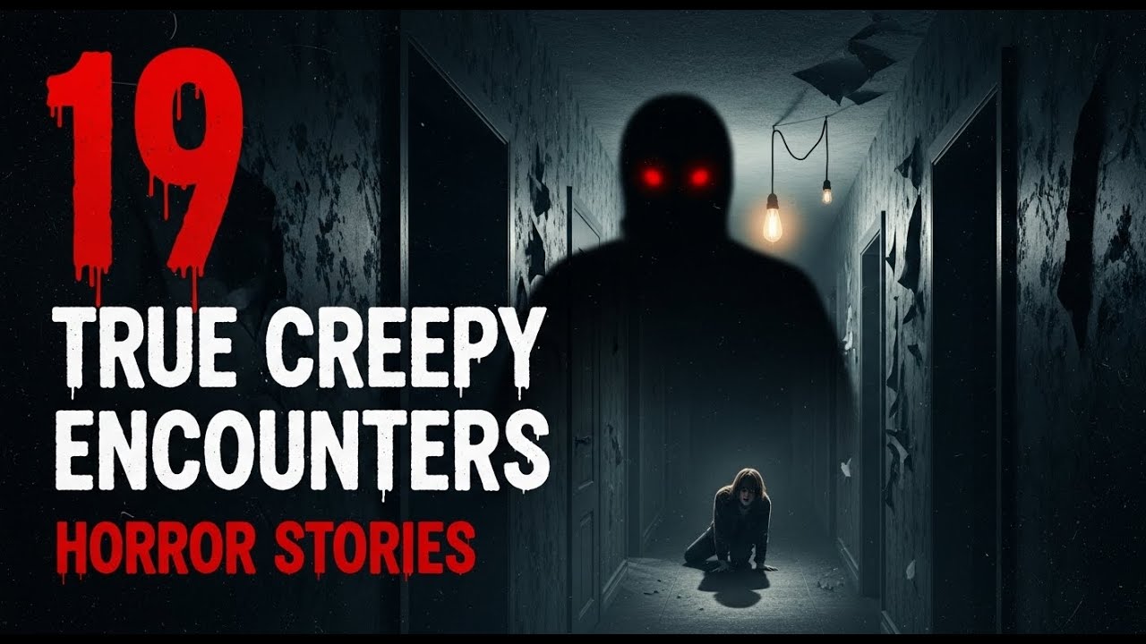 19 TRUE Scary Encounters Horror Stories - YouTube