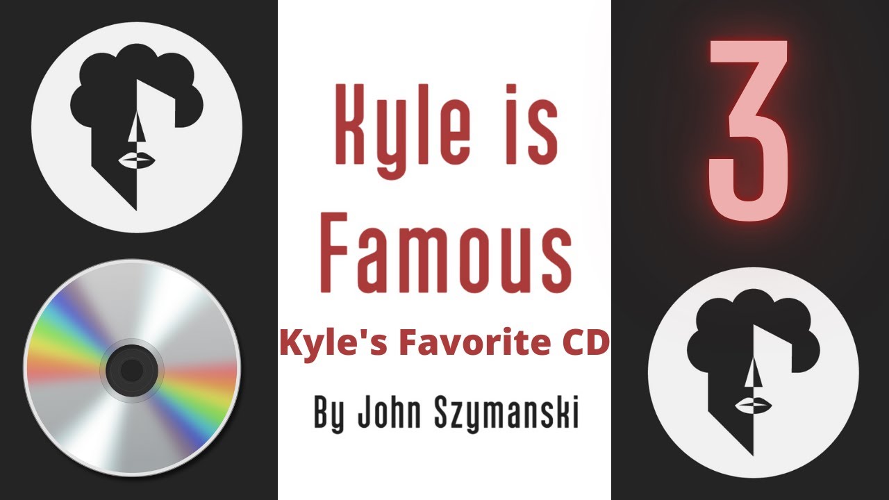 Kyle's Favorite CD? | Kyle Is Famous Part 3 - YouTube