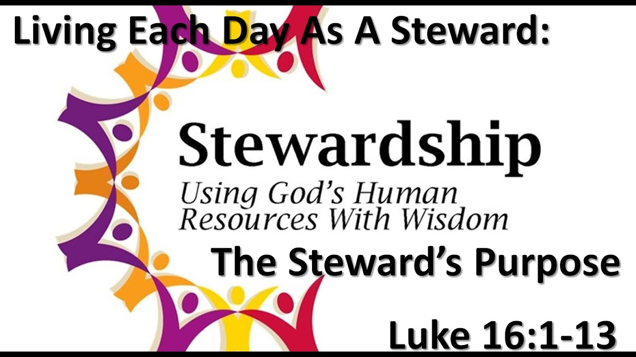 09-15-2024 - Living Each Day As A Steward - The Stewards Purpose - YouTube
