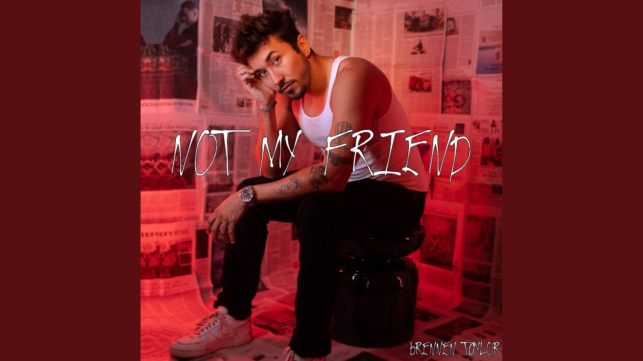 Not My Friend - YouTube Music