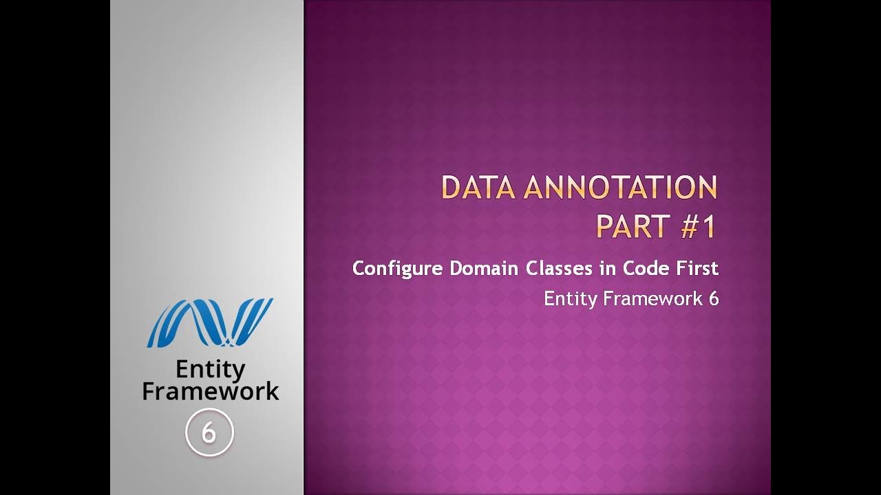 15 - Data Annotations Part #1 | Code First | EF - YouTube