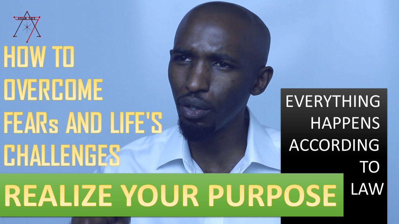 How to Overcome Fear and Life's Challenges - Part 5/5: REALIZE YOUR ...