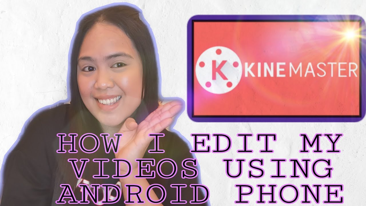 HOW TO EDIT VIDEOS USING ANDROID PHONE WITH KINEMASTER basic Editing how-to-edit-videos-using-android-phone-with-kinemaster-basic-editing