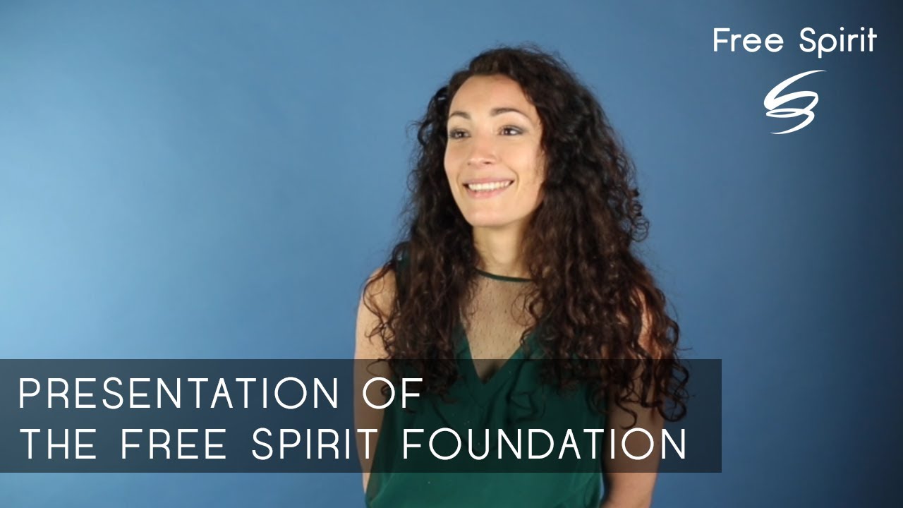 Free Spirit Foundation - official presentation - YouTube