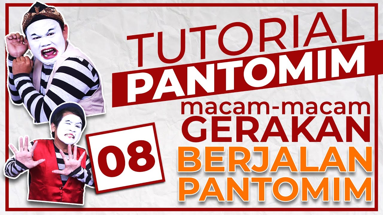 Tutorial Pantomim #8 "MACAM-MACAM GERAKAN "BERJALAN PANTOMIM" - YouTube