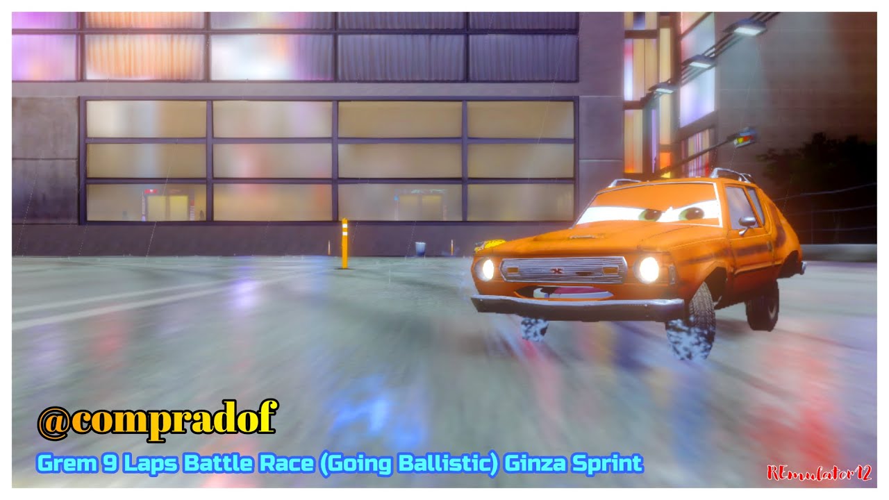 Cars 2 The Video Game | Grem - Battle Race (Going Ballistic) | Ginza ...