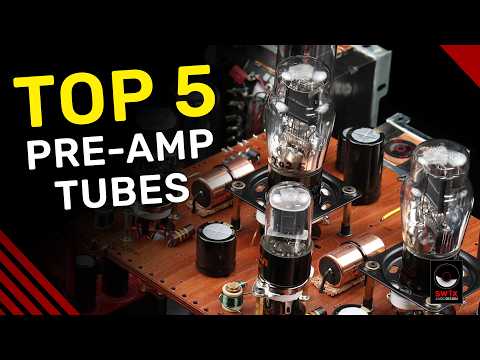 Our Top 5 Best Sounding Pre Amplifier Tubes - What Makes Them Different?