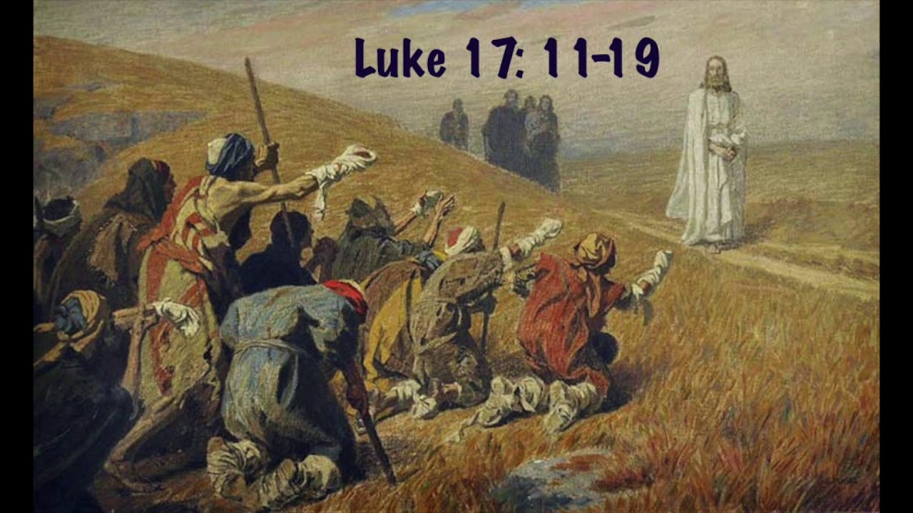 Luke 17 11 19 Jesus Heals 10 Lepers YouTube