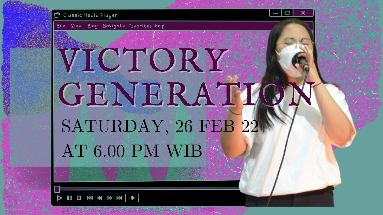 VICTORY GENERATION || 26FEBRUARI 2022 || VICTORY DISCIPLESHIP CHURCH ...