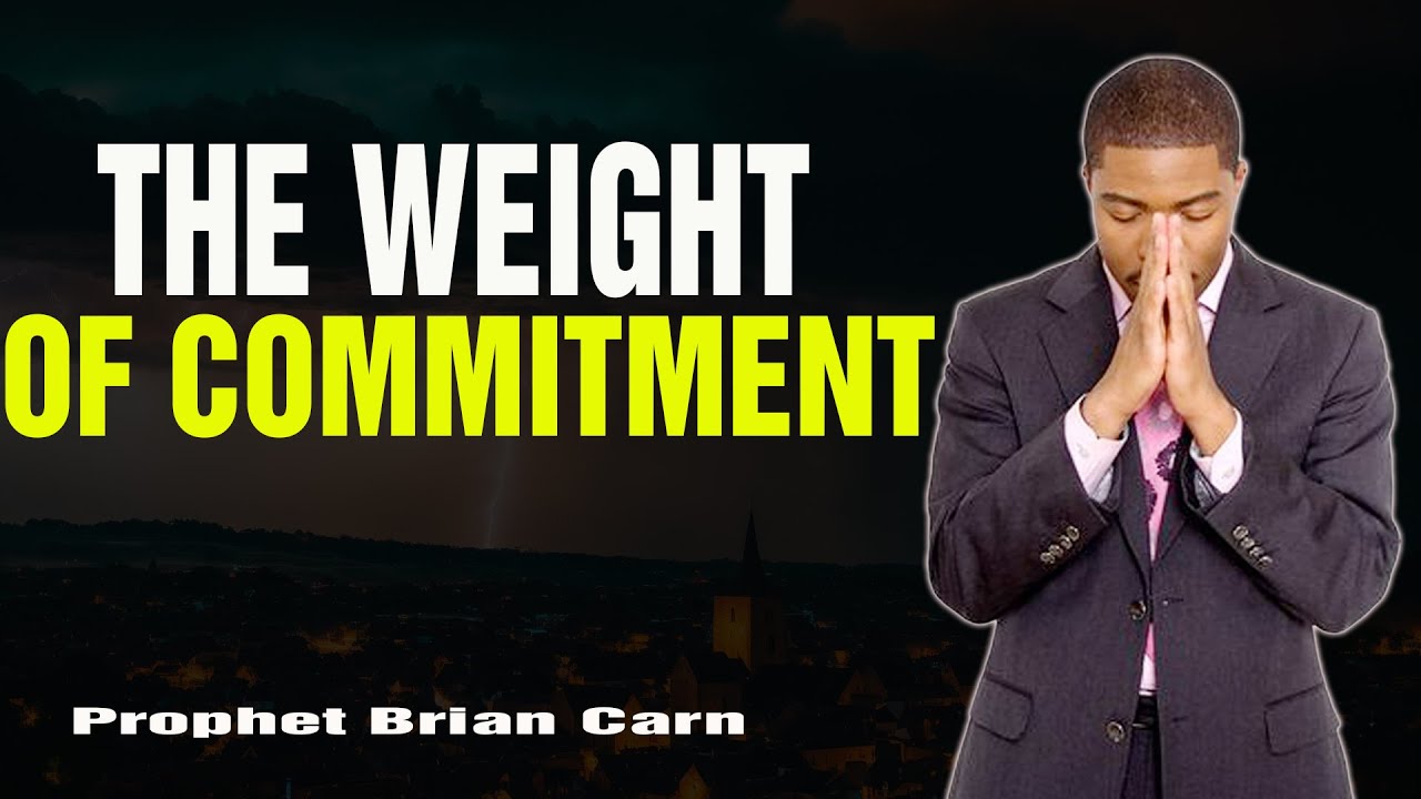 Prophet Brian Carn | THE WEIGHT OF COMMITMENT: BEYOND THE MASK OF ...
