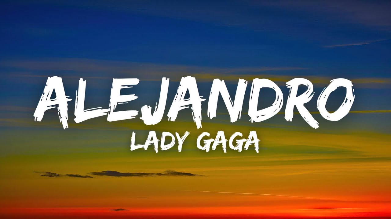 Lady Gaga - Alejandro (Lyrics) - YouTube Music