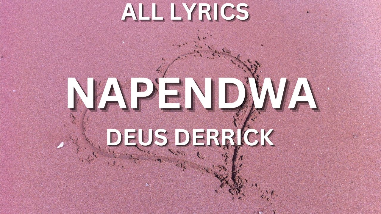 Deus Derrick - Napendwa (OFFICIAL LYRICS) - YouTube