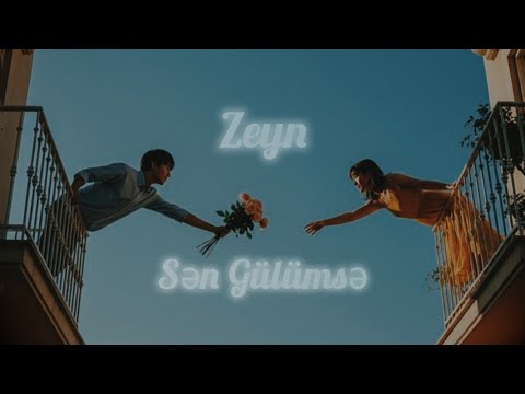 Zeyn - Sən Gülümsə 