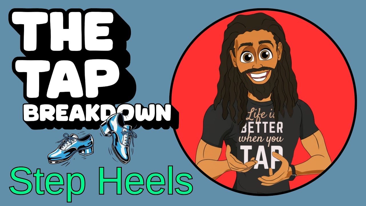 Learn Step Heels in Tap Dancing | Complete Tap Breakdown (No Experience ...