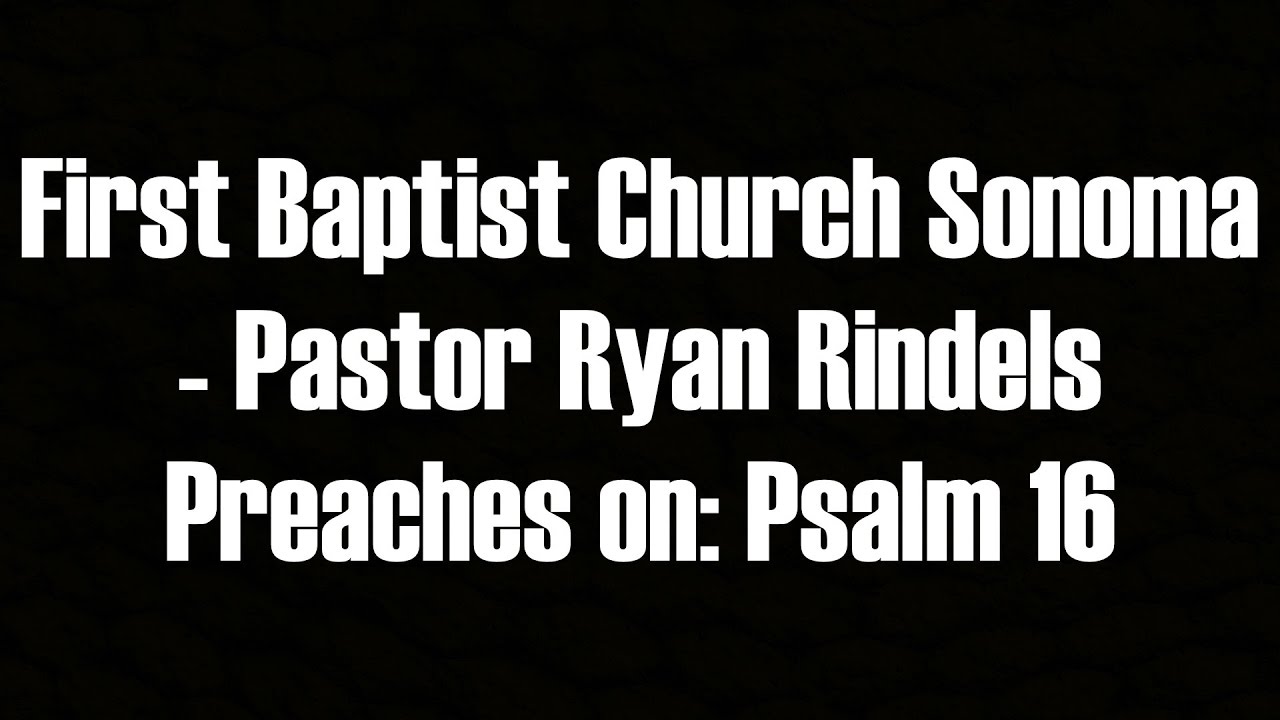 I Have A Beautiful Inheritance | 1/8/17 | Psalm 16 | Ryan Rindels - YouTube