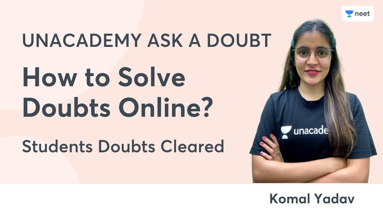 How to Solve Doubts Online? | Students Doubts Cleared | Unacademy Ask a ...