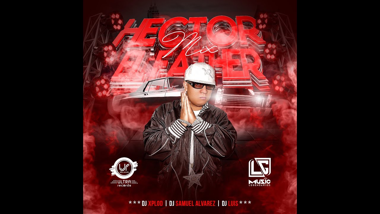 Hector El Father Mix - YouTube