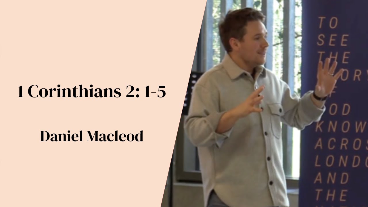 Putting all your trust in God | Daniel Macleod | 1 Corinthians 2: 1 - 5 ...