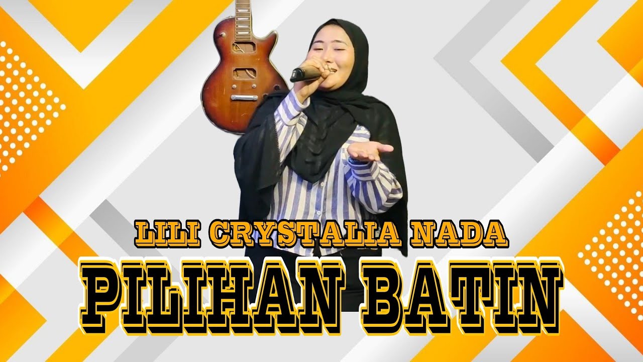 PILIHAN BATIN - LILI CRYSTALIA NADA || DEWEK TEAM || KM STUDIO - YouTube