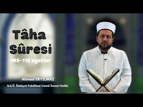 Taha Sûresi 105-115 ayetler  / Ahmet Eryılmaz