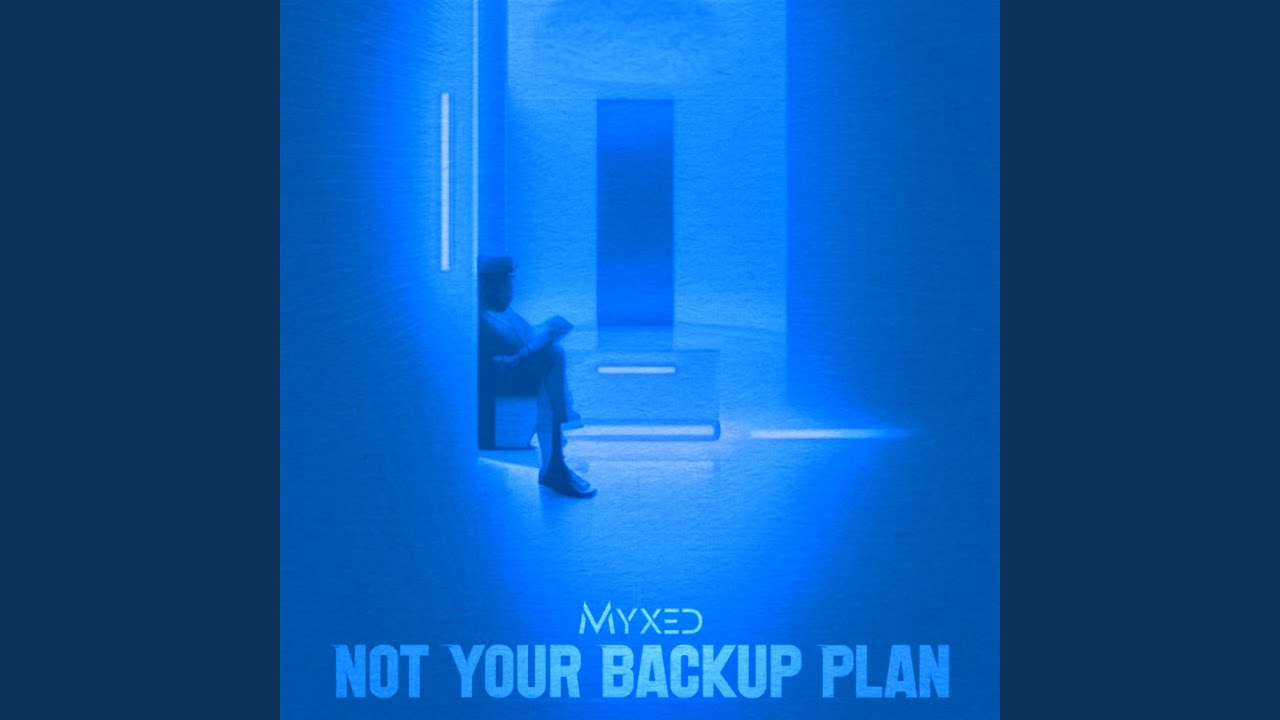 Not Your Backup Plan - YouTube