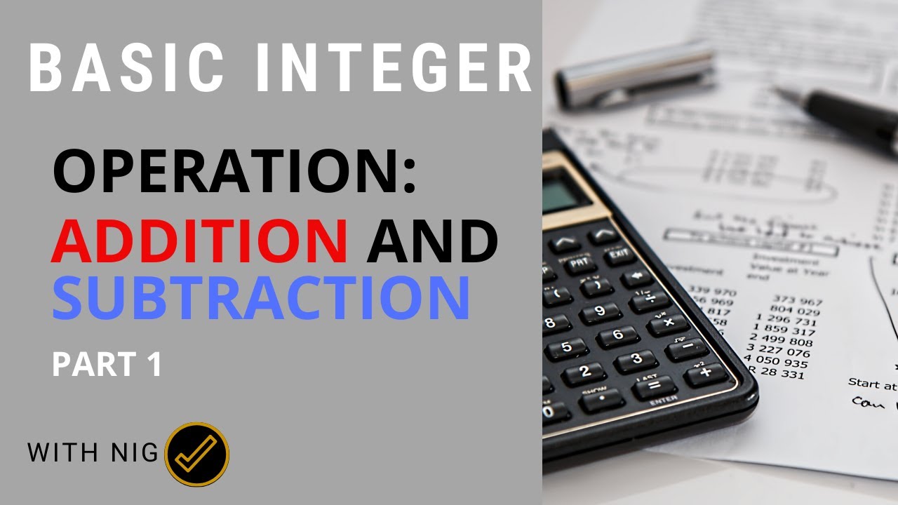 ADDITION AND SUBTRACTION INTEGER | PART 1 - YouTube