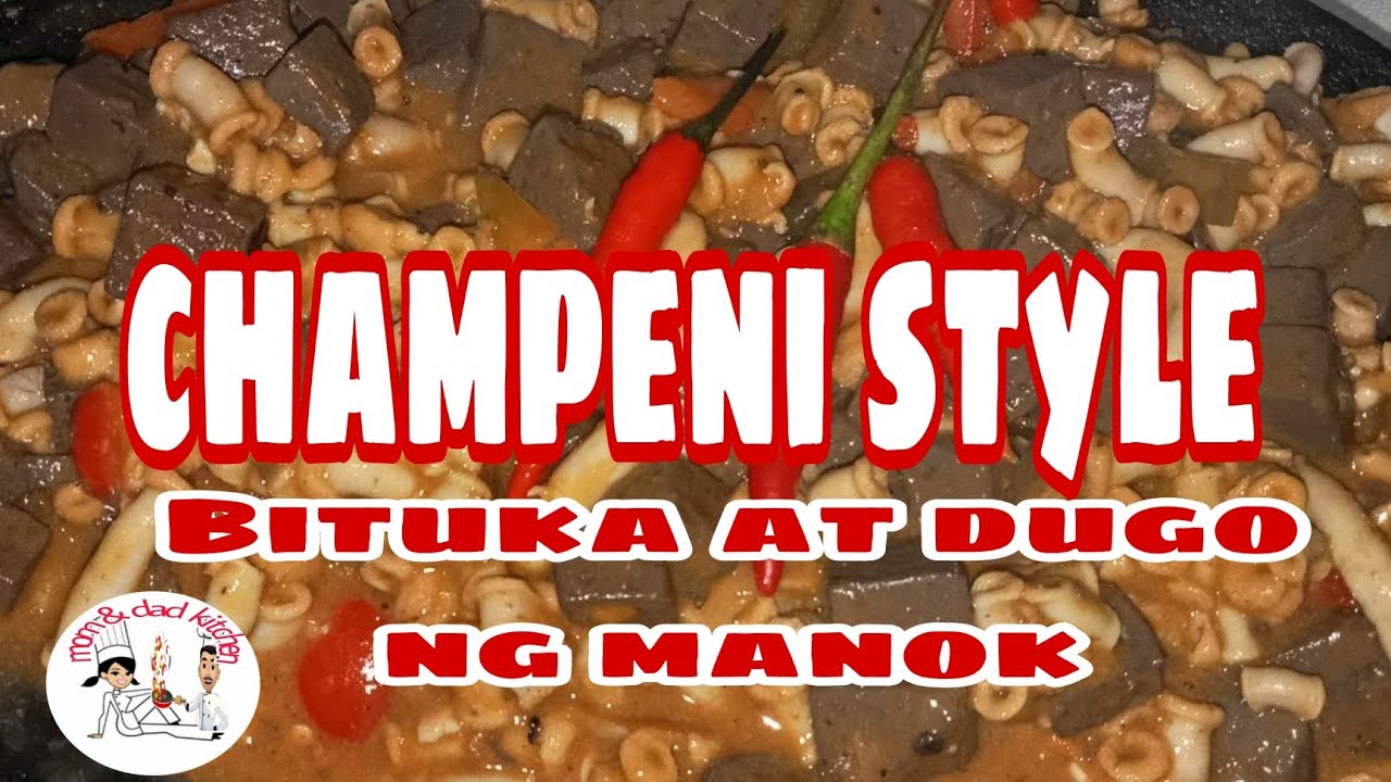 CHAMPENI STYLE NG BITUKA AT DUGO NG MANOK GANITO GAWIN NIYO LUTO THE ...