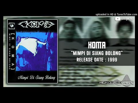 Koma - Mimpi Di Siang Bolong 1999 (Full Album)