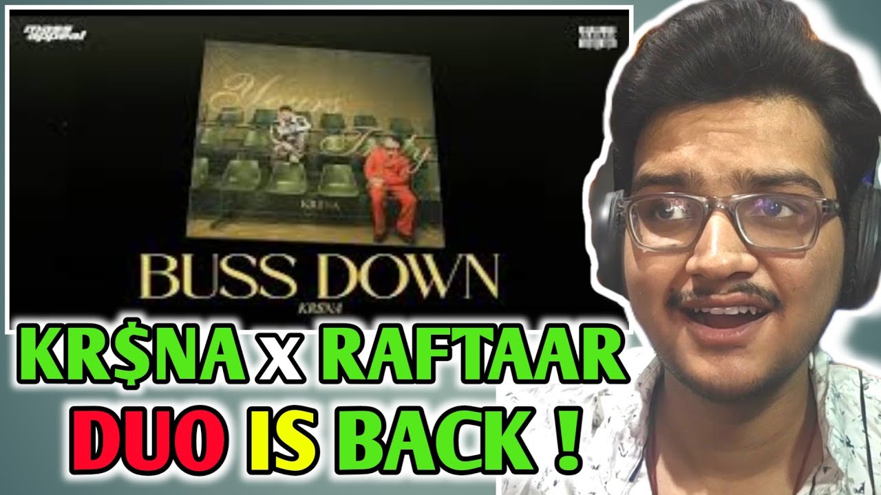 KRSNA x RAFTAAR - BUSS DOWN REACTION | YOURS TRULY MIXTAPE ...