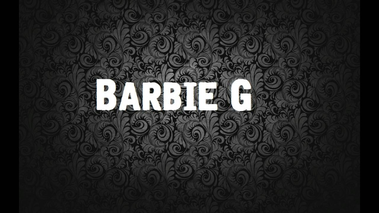 Barbie G Preview Vid - YouTube