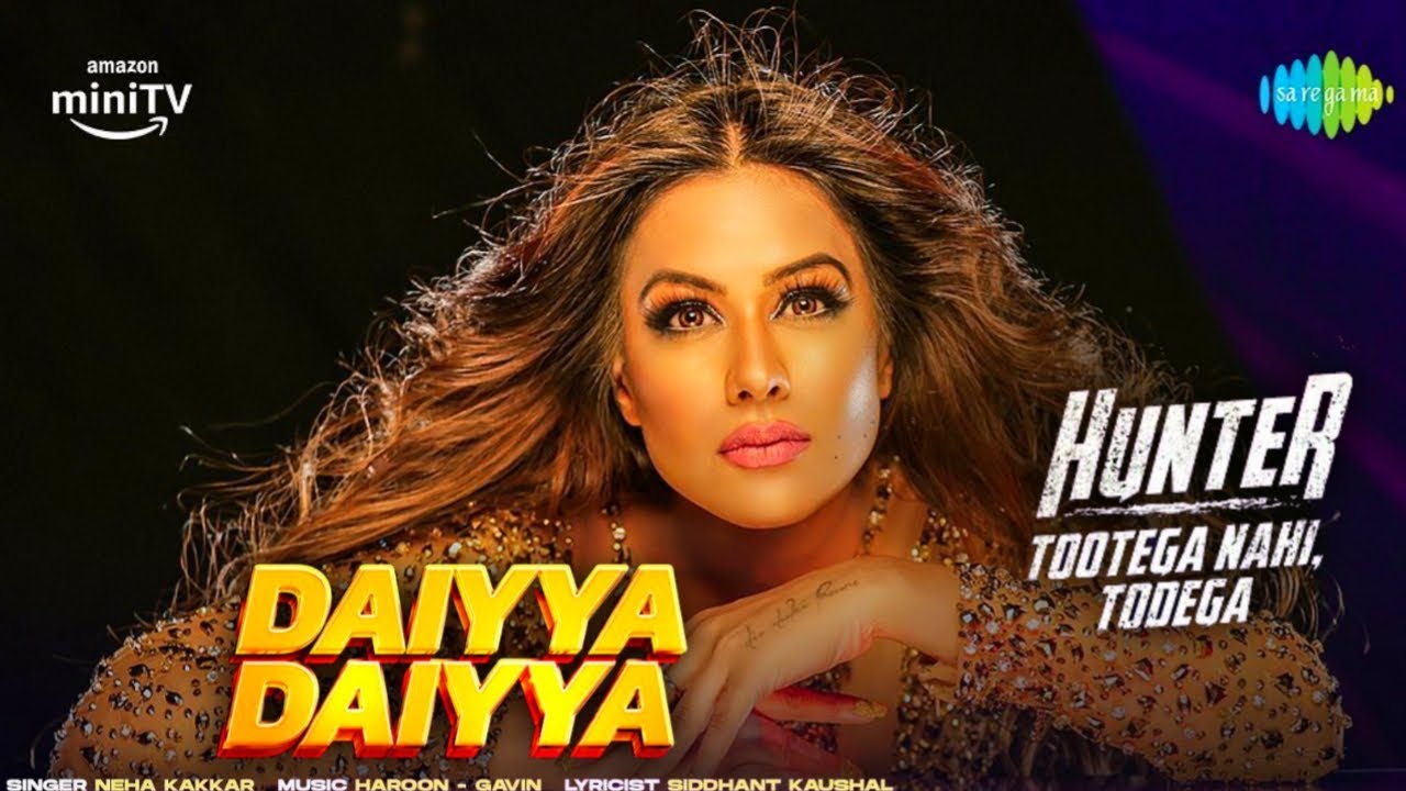 Daiyya Daiyya First Look | Hunter Tutega Nahi Todega || Nia Sharma New ...