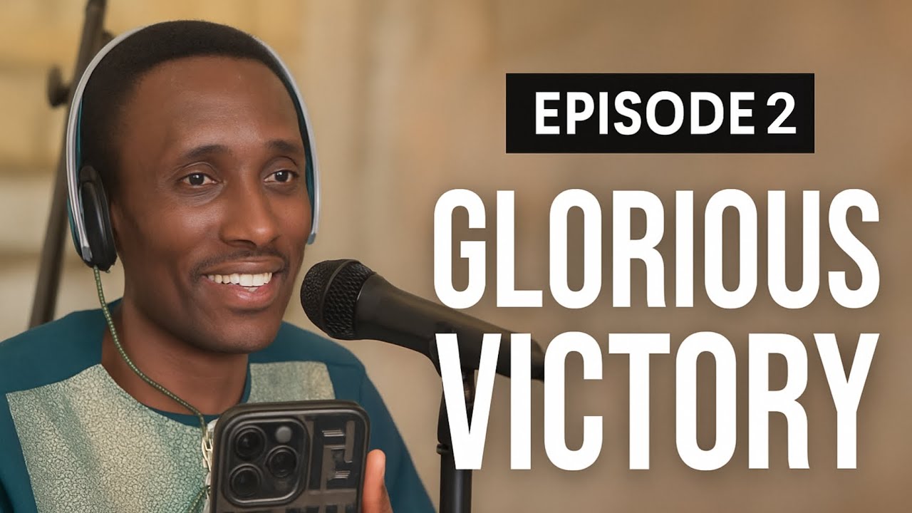 GLORIOUS VICTORY || EPISODE 2 - YouTube