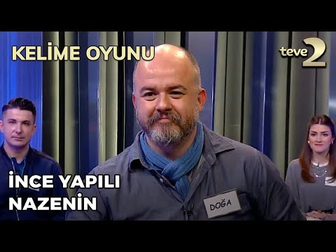Kelime Oyunu: İnce yapılı, nazenin