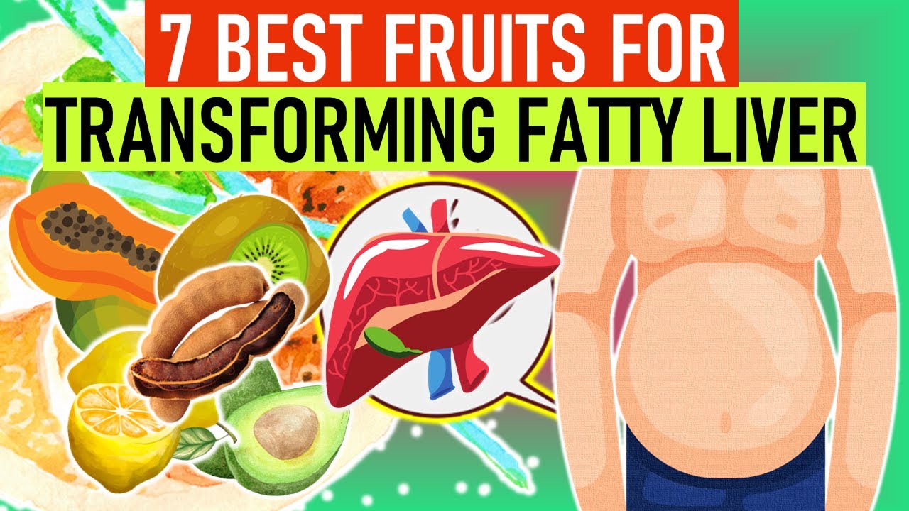 Transform Your Fatty Liver with these 7 Fruits - YouTube