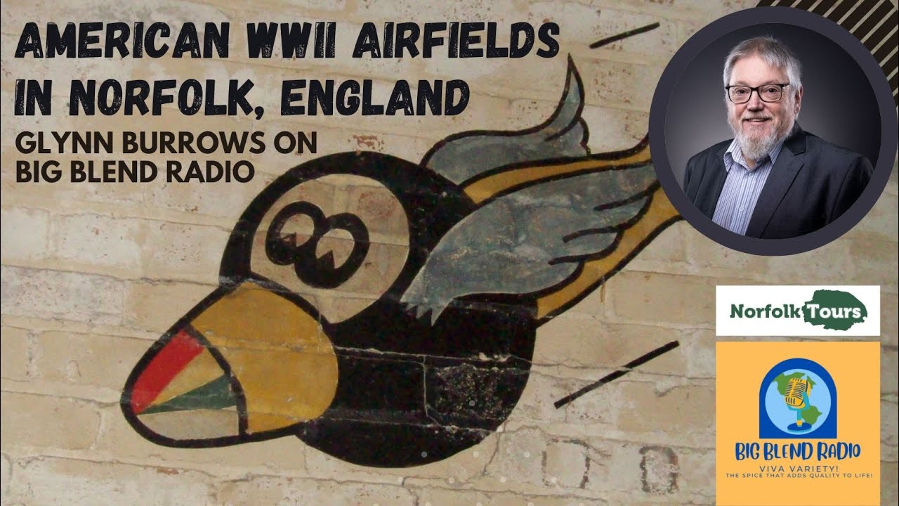 Glynn Burrows - American WWII Airfields in Norfolk UK - YouTube