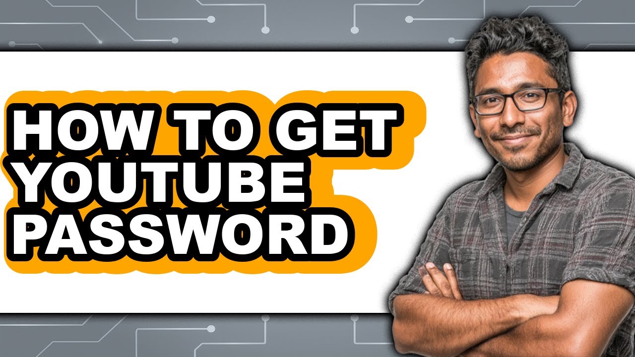 How to Get Youtube Password (easy Method) - YouTube