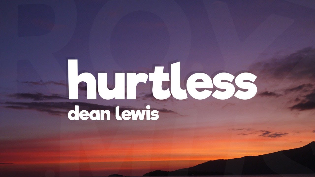 Dean Lewis - Hurtless (Lyrics) - YouTube