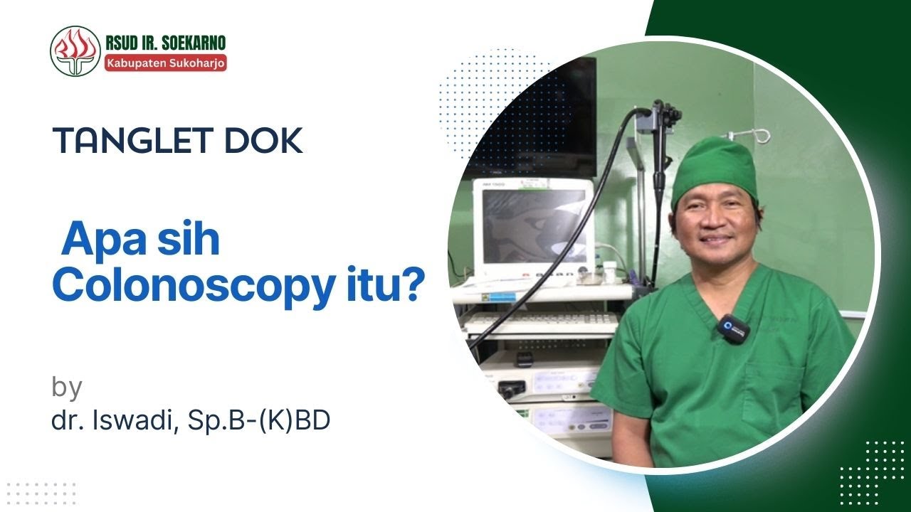 Tanglet Dok, apa sih Colonoscopy itu? - YouTube
