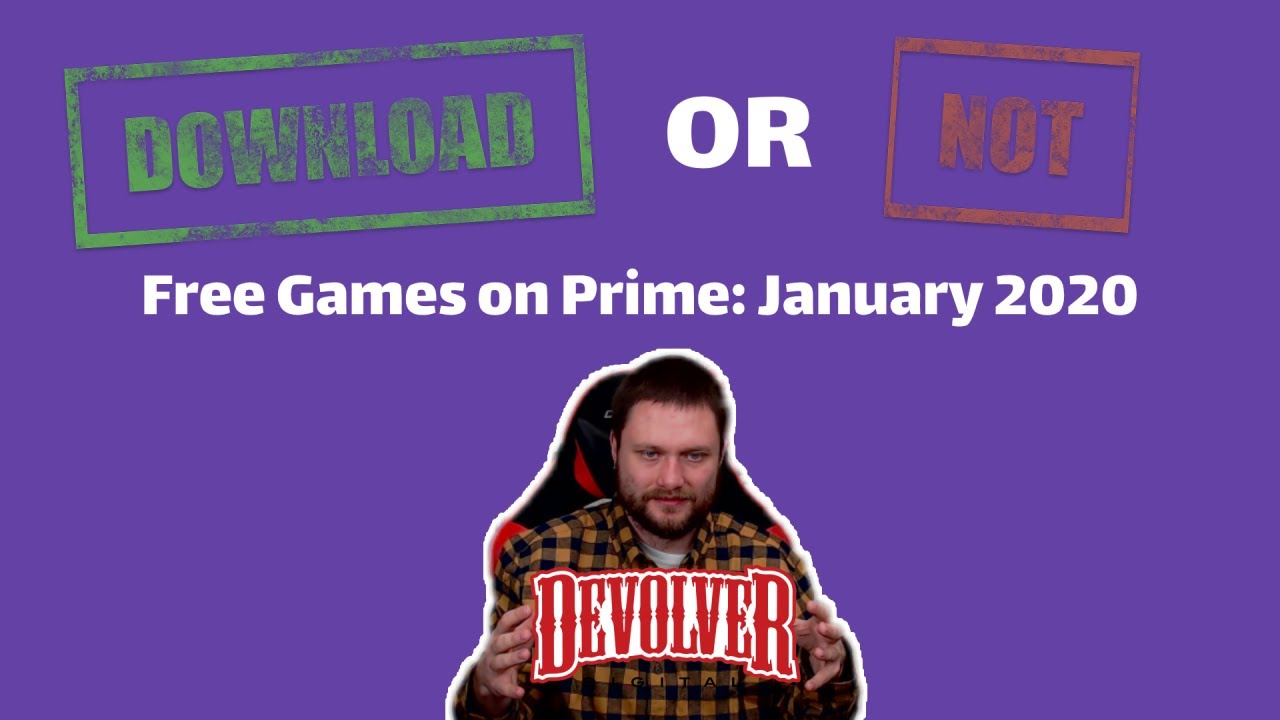 Download or Not : Free Games with Prime - January 2020 - YouTube