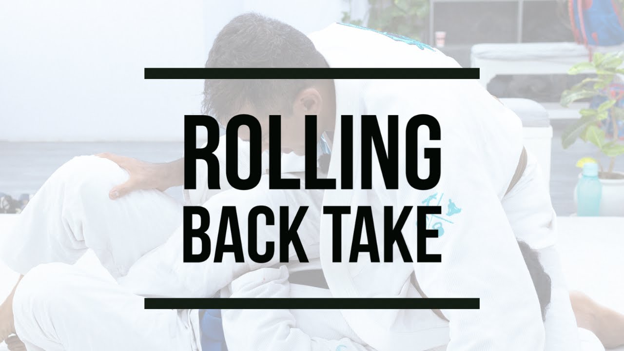 The Rolling Back Take | Jiu-Jitsu Class - YouTube