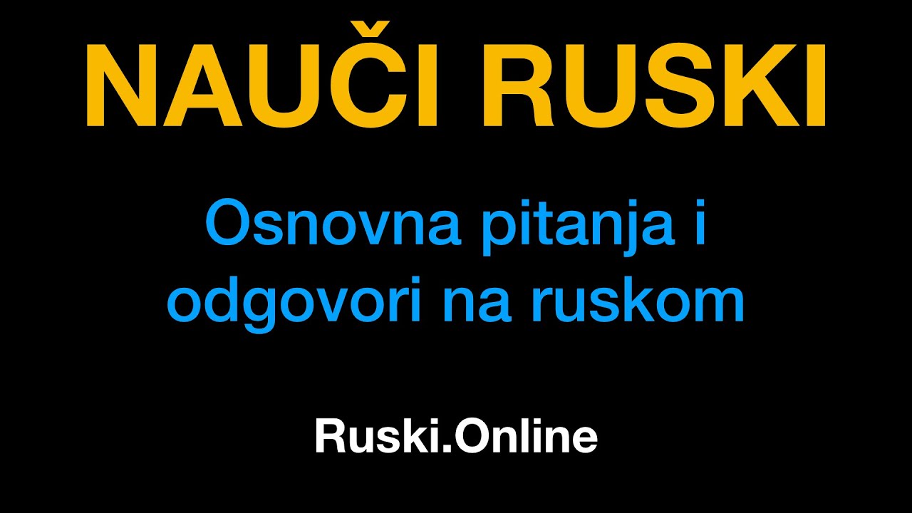 Ruski jezik 5 : Osnovna pitanja i odgovori na ruskom - Ruski.Online ...