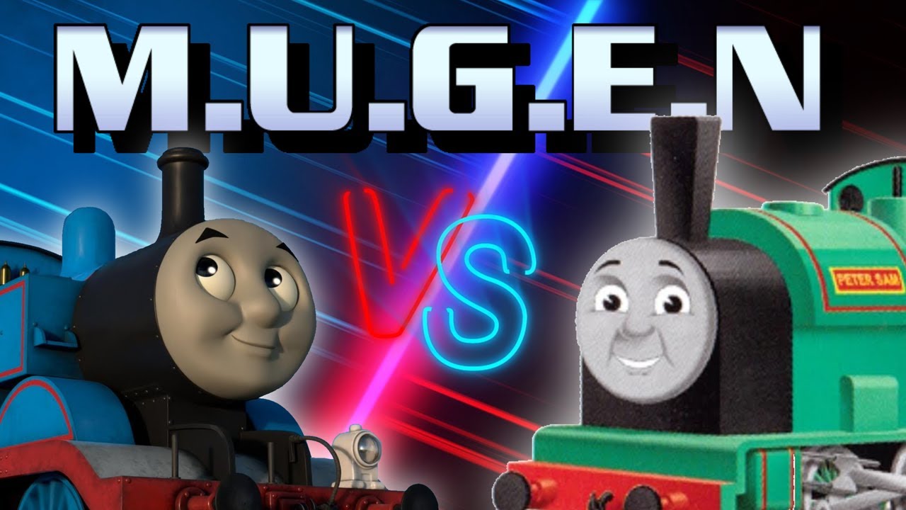 REQUESTED BY @samchong9: Thomas the Tank Engine vs Peter Sam - Mugen ...