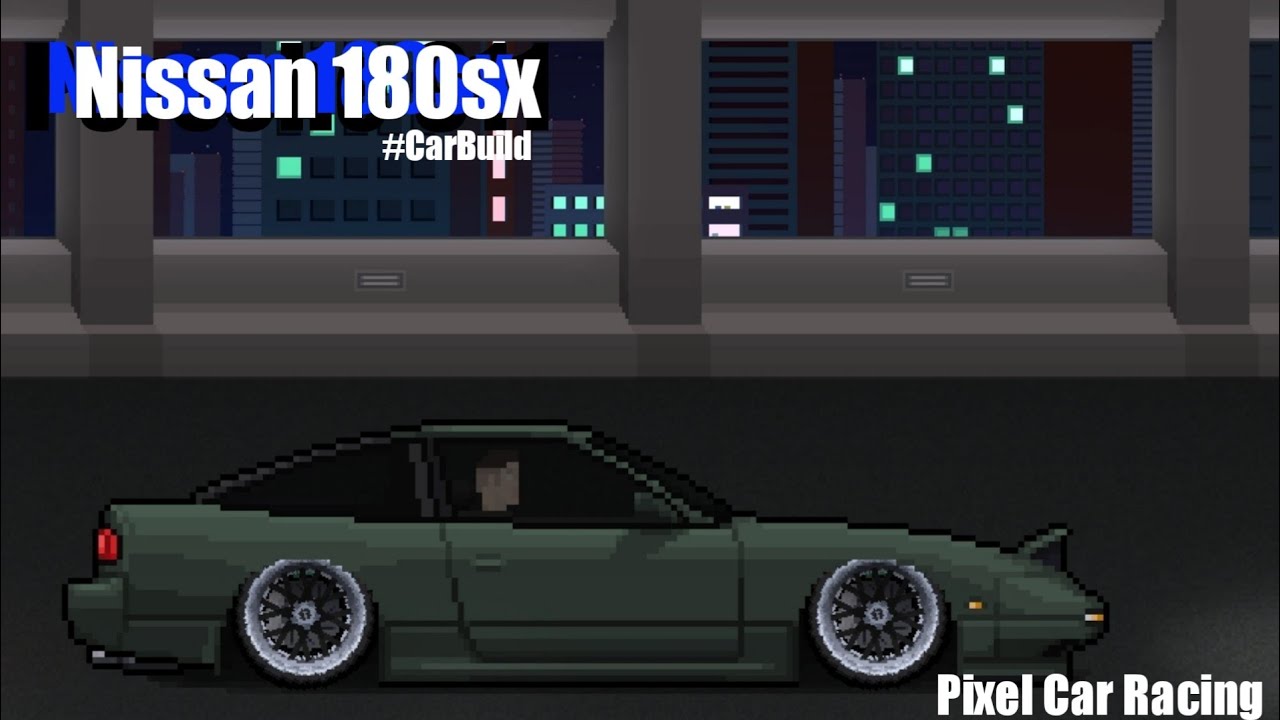 Pixel Car Racer-Nissan 180sx (Car Build) - YouTube